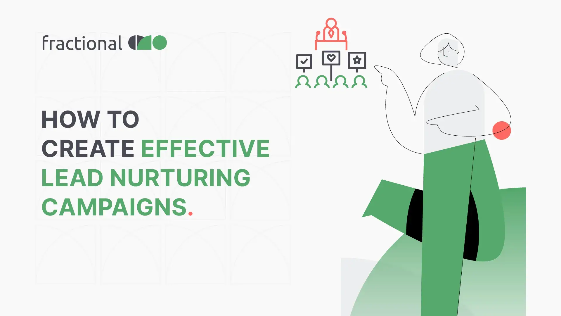 How to create effective lead nurturing campaigns How to create effective lead nurturing campaigns
